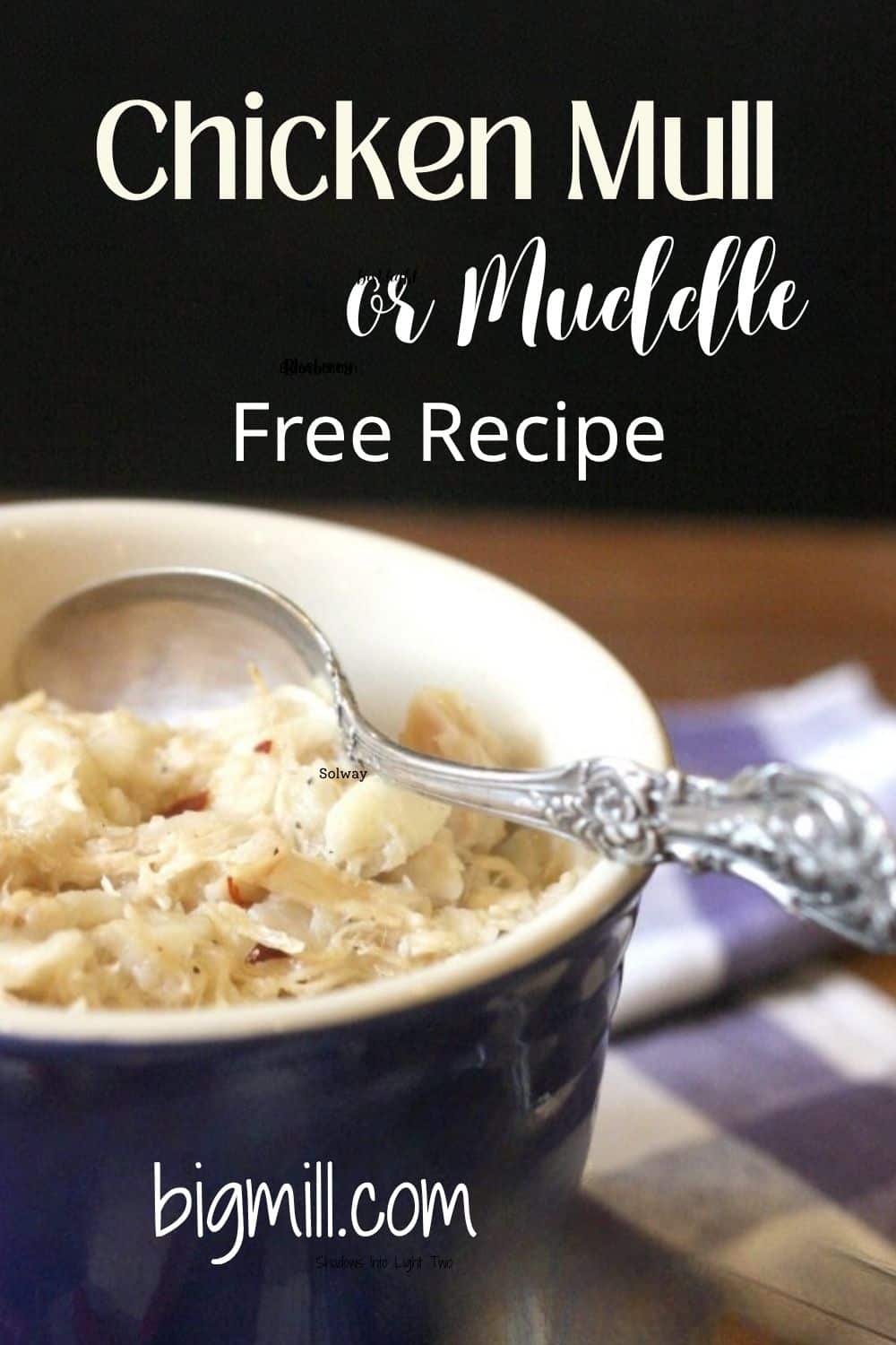 Chicken Mull or Muddle - what is it? Recipe is EASY!